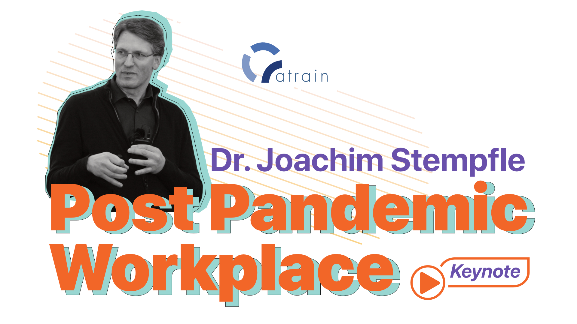 Post-pandemic Workplace | Breakthroughs | Inspirations from atrain